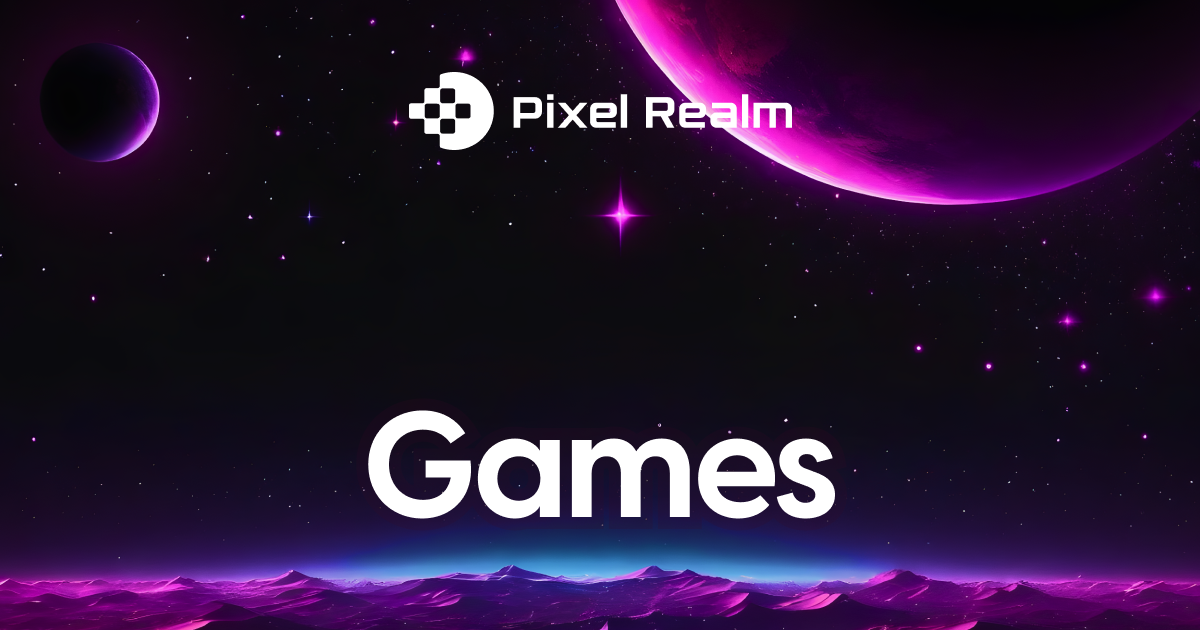 Games | Pixel Realm